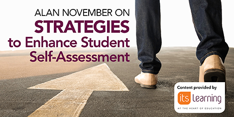 Alan November on Strategies to Enhance Student Self-Assessment