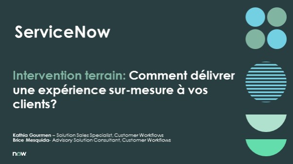 Intervention terrain : Comment délivrer une expérience sur-mesure à vos clients