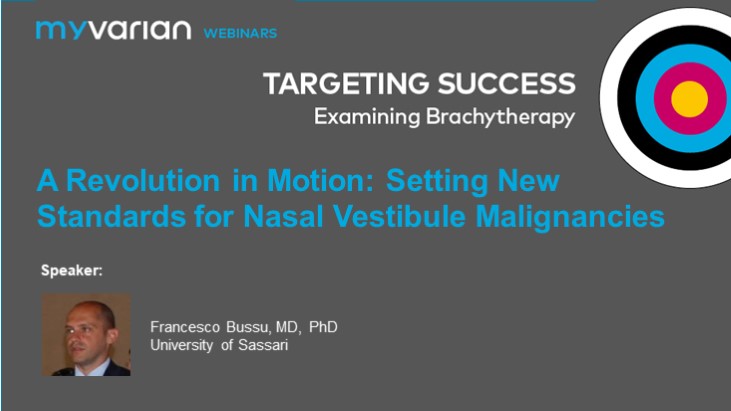 MyVarian webinar - Targeting Success: A Revolution in Motion: Setting New Standards for Nasal ...