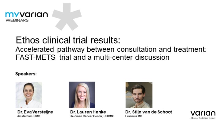 MyVarian webinar: Ethos clinical trial results - Accelerated pathway between consultation and ...