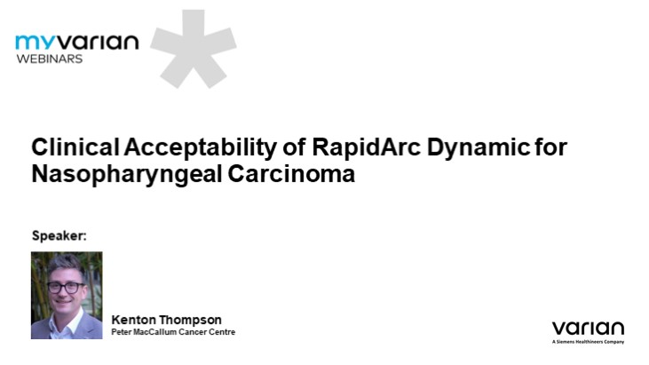MyVarian webinar: Clinical Acceptability of RapidArc Dynamic for Nasopharyngeal Carcinoma