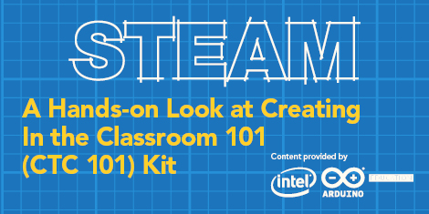 A Hands-on Look at Creating in the Classroom 101 (CTC 101) Kit