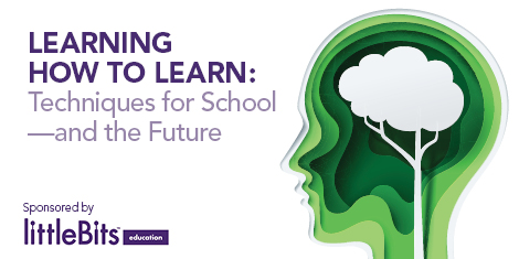 Learning How to Learn: Techniques for School—and the Future