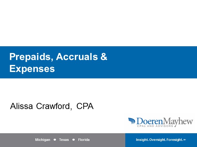 Prepaids, Accruals, and Expenses