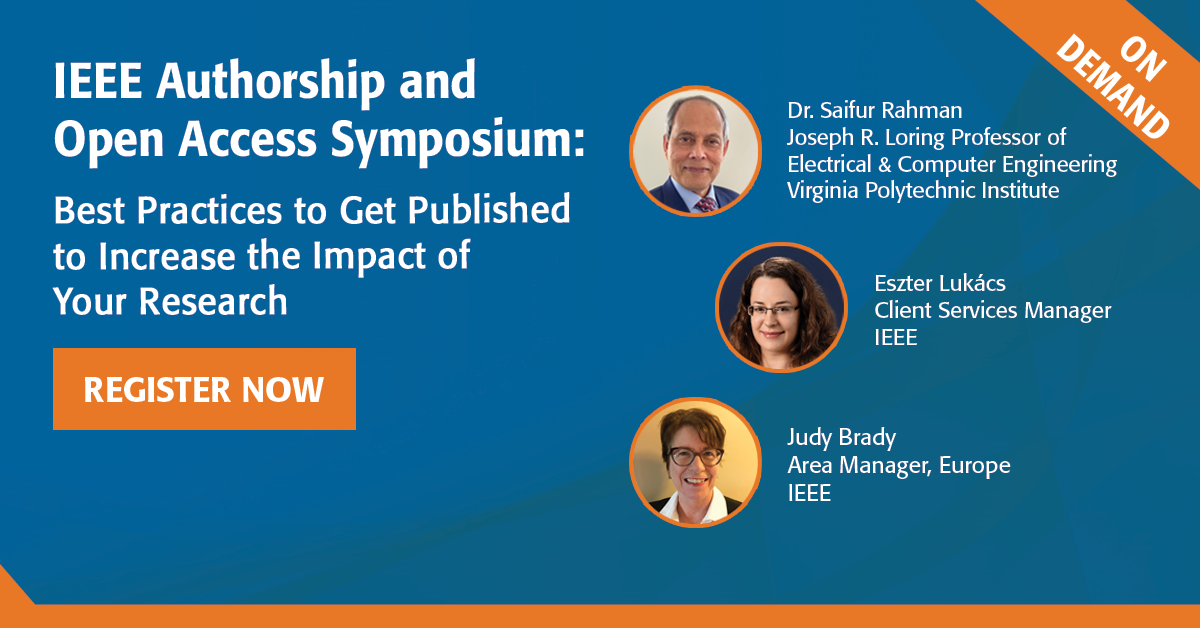 IEEE Authorship and Open Access Symposium for Europe and the Middle East: Best Practices to Get ...