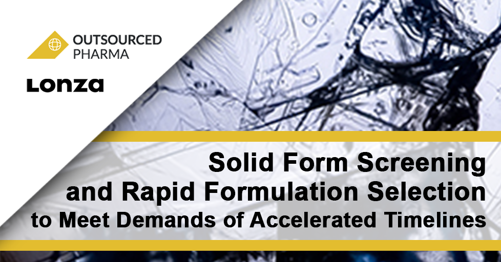 Solid Form Screening and Rapid Formulation Selection to Meet Demands of ...