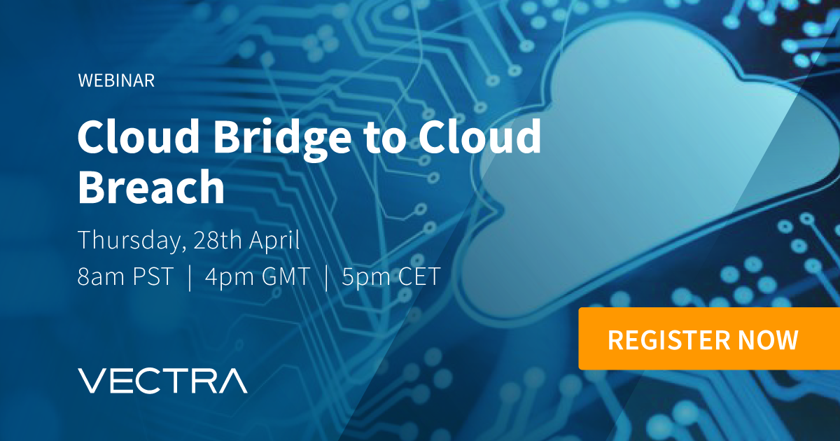 [Webinar] Cloud Bridge to Cloud Breach