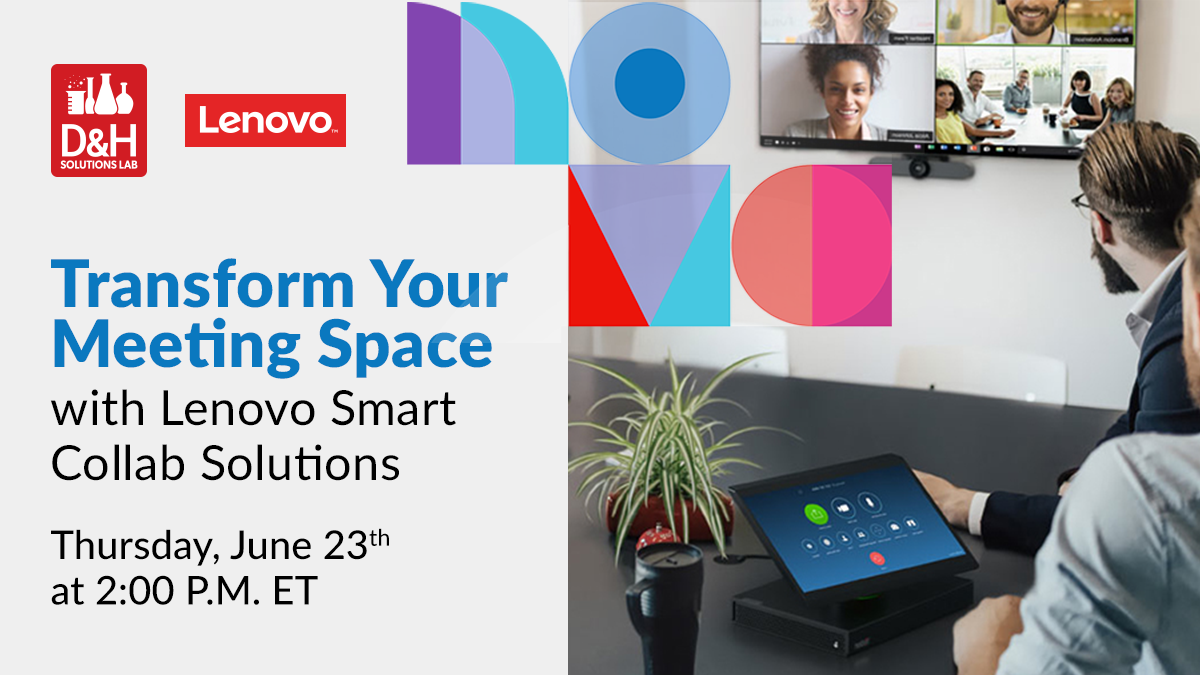 Transform your client’s meeting space with Lenovo Smart Collab ...