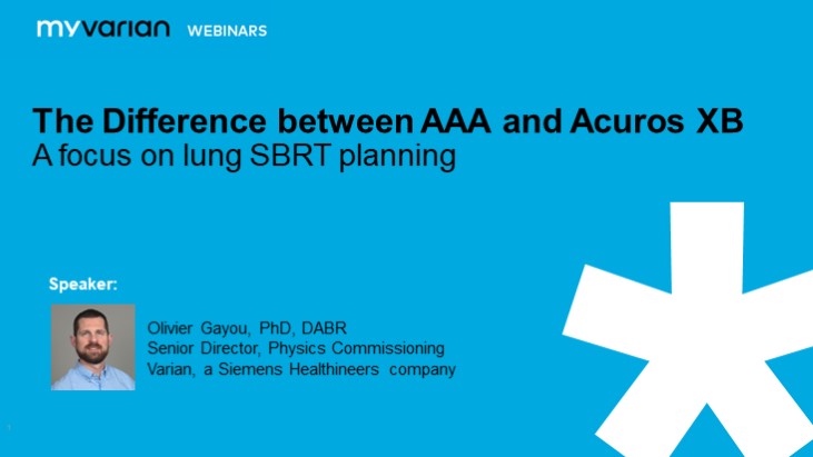 MyVarian webinar: The Difference Between AAA and Acuros: A Focus on ...
