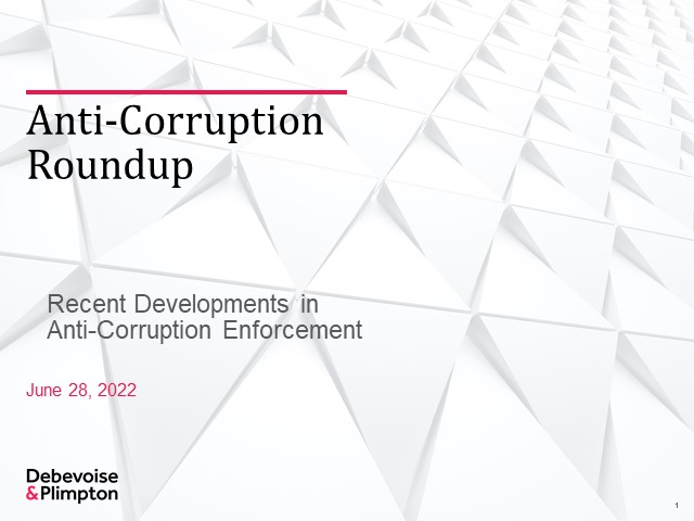 Recent Developments in Anti-Corruption Enforcement - June 2022