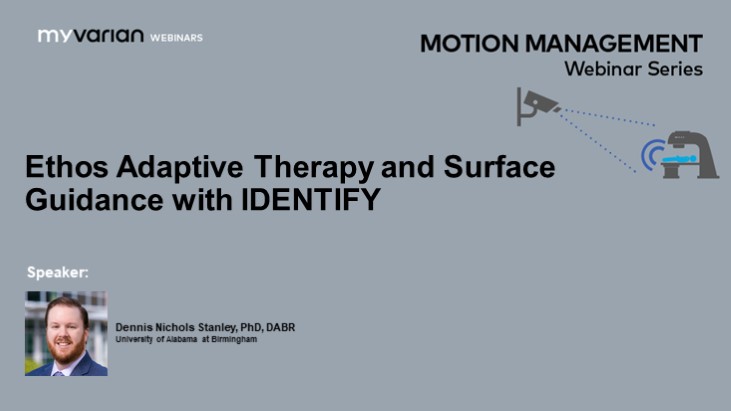 MyVarian webinar - Motion Management: Ethos Adaptive Therapy and ...