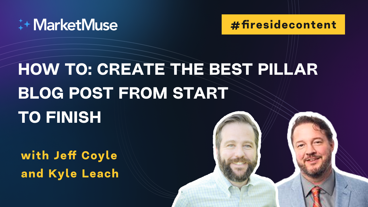 How to: Create the best pillar blog post from start to finish