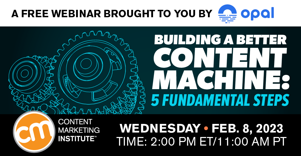 Building a Better Content Machine: 5 Fundamental Steps