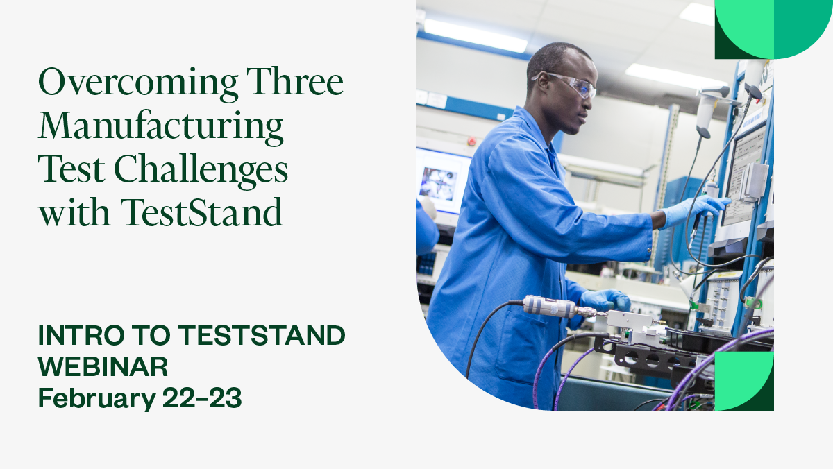 (On-Demand) Overcoming Three Manufacturing Test Challenges with TestStand