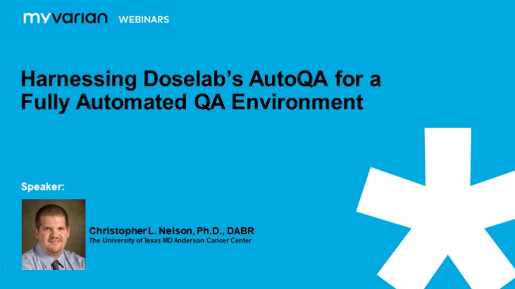 MyVarian webinar: Harnessing Doselab’s AutoQA for a Fully Automated QA ...