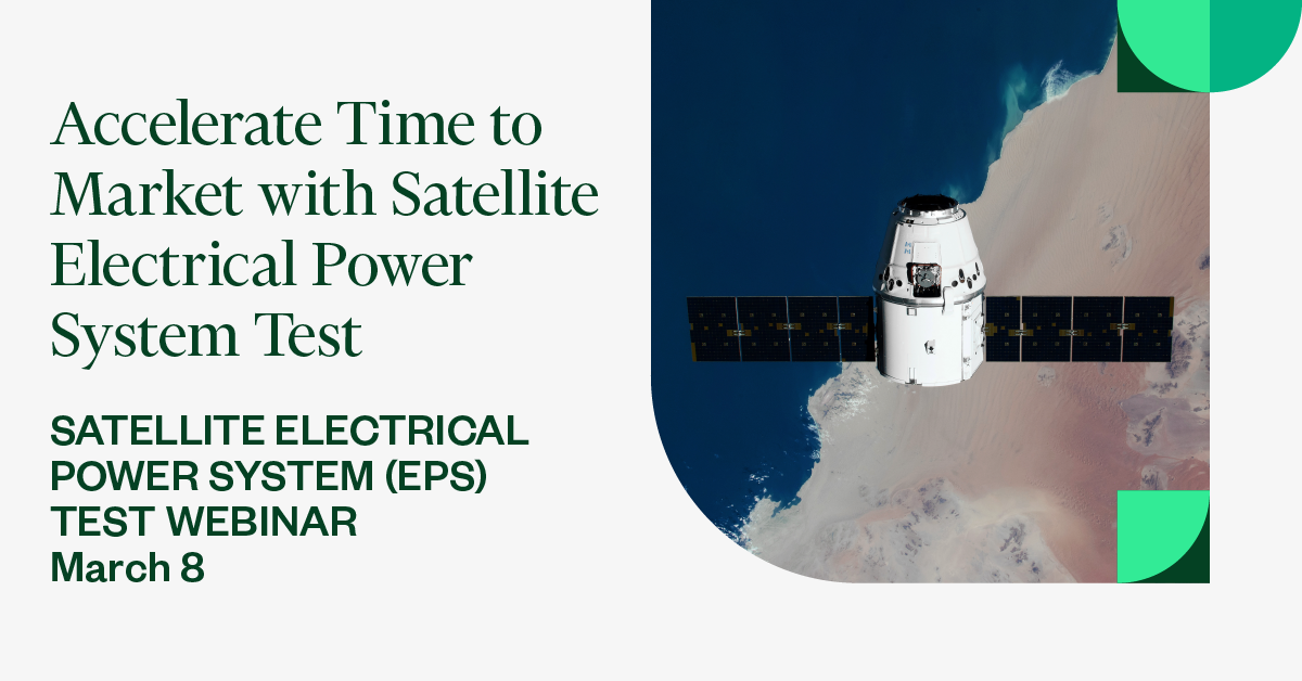 Accelerate Time to Market with Satellite Electrical Power System Test ...