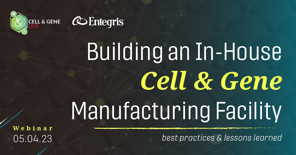Building An In-House Cell & Gene Manufacturing Facility - Best ...