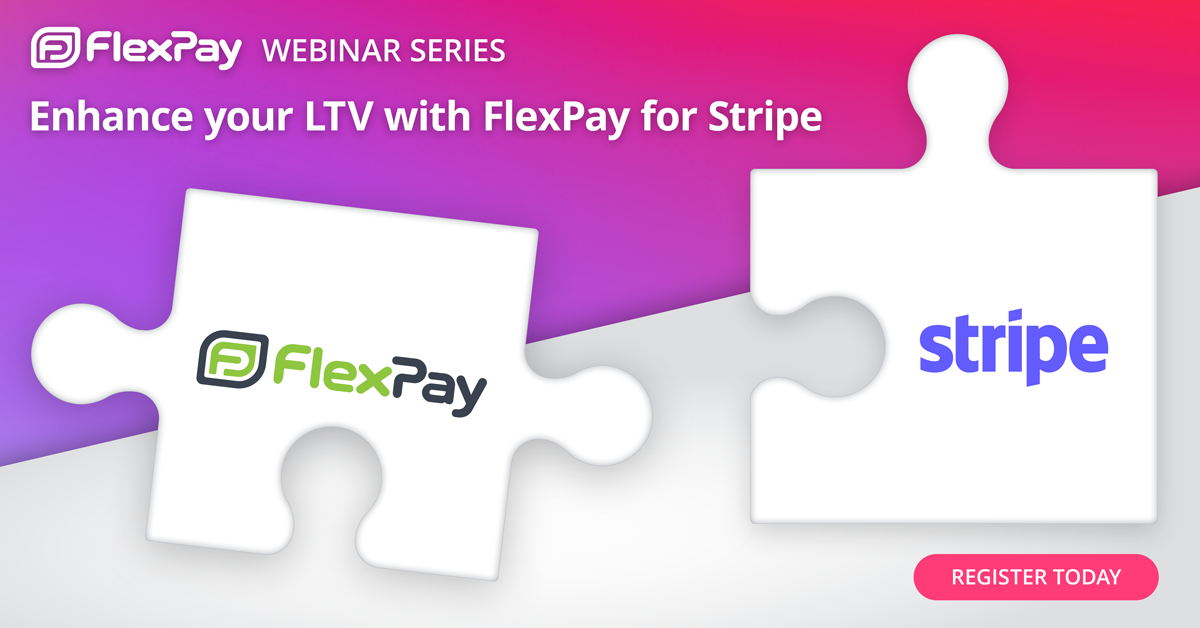 Enhance your LTV with FlexPay for Stripe Billing