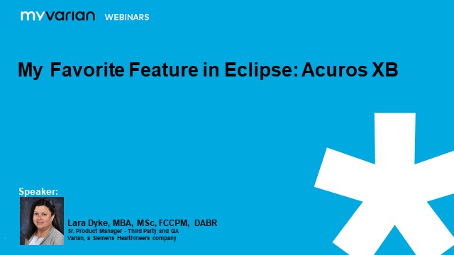 MyVarian webinar: My Favorite Feature in Eclipse - Acuros XB (2023-08-25)