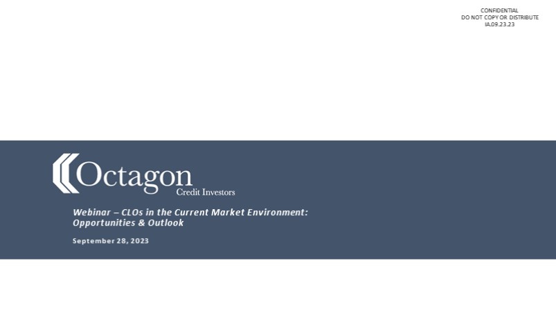 Octagon Credit Investors - CLOs in the Current Market Environment ...
