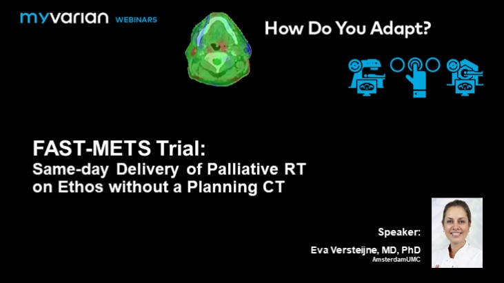 MyVarian webinar - How Do You Adapt? FAST-METS Trial: Same-day Delivery ...