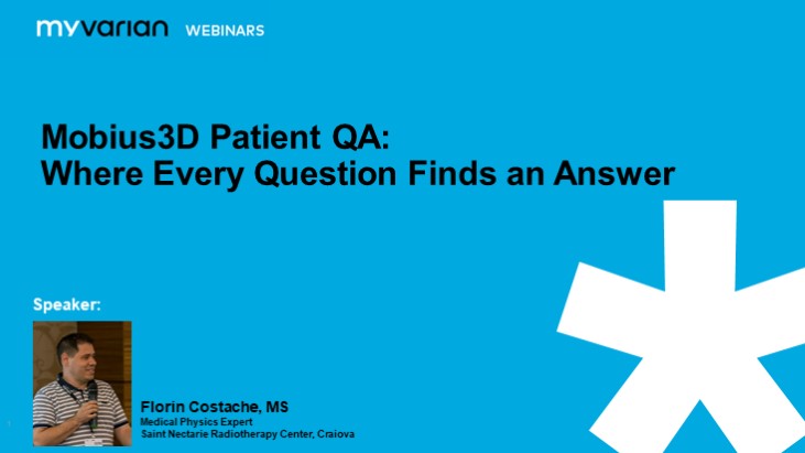 MyVarian webinar: Mobius3D Patient QA: Where Every Question Finds an ...