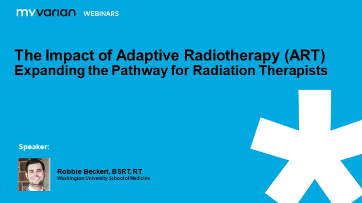 MyVarian webinar: The Impact of Adaptive Radiotherapy (ART) Expanding ...
