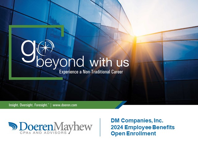 DM Companies, Inc. 2024 Employee Benefits Open Enrollment