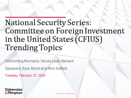 Committee on Foreign Investment in the United States (CFIUS) Trending ...