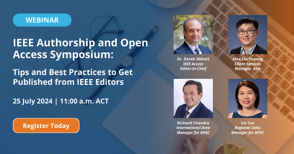 IEEE Authorship and Open Access Symposium: Tips and Best Practices to Get Published from IEEE ...