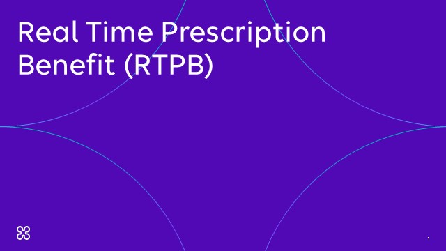 Real Time Prescription Benefits (RTPB)