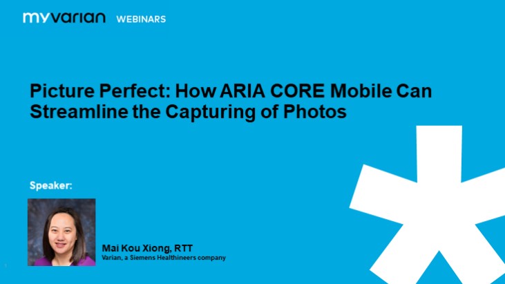 MyVarian webinar: Picture Perfect: How ARIA CORE Mobile Can Streamline ...