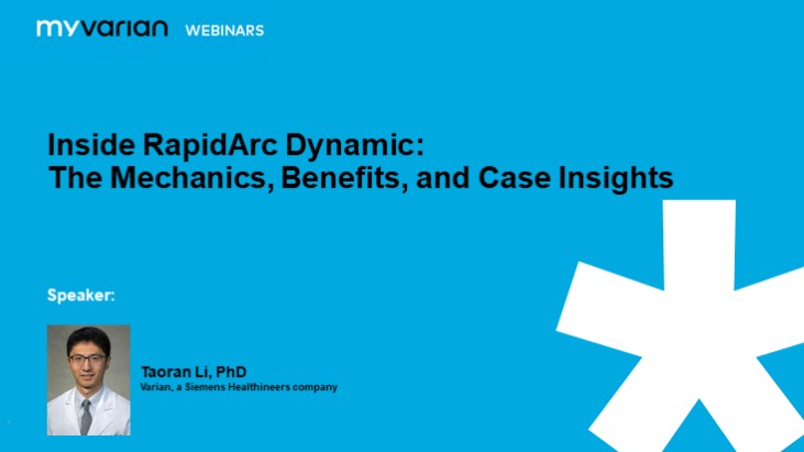 MyVarian webinar: Inside RapidArc Dynamic: The Mechanics, Benefits, and ...